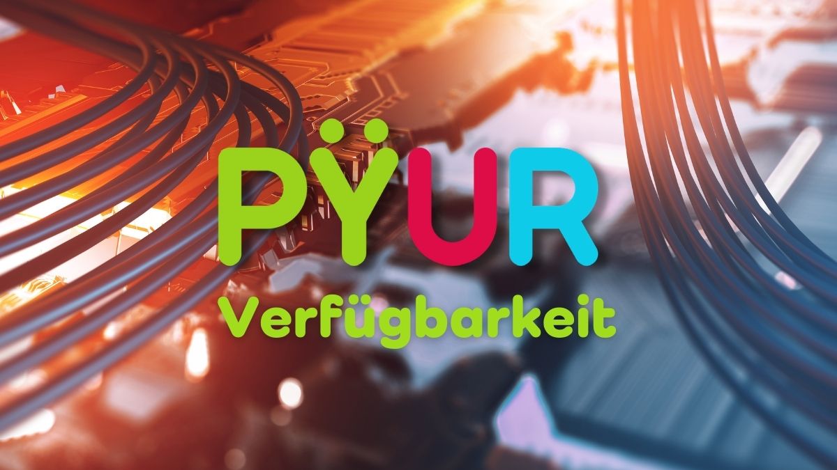 PYUR Verfügbarkeit - hier ist der Kabel- und Internetanschluss möglich ...